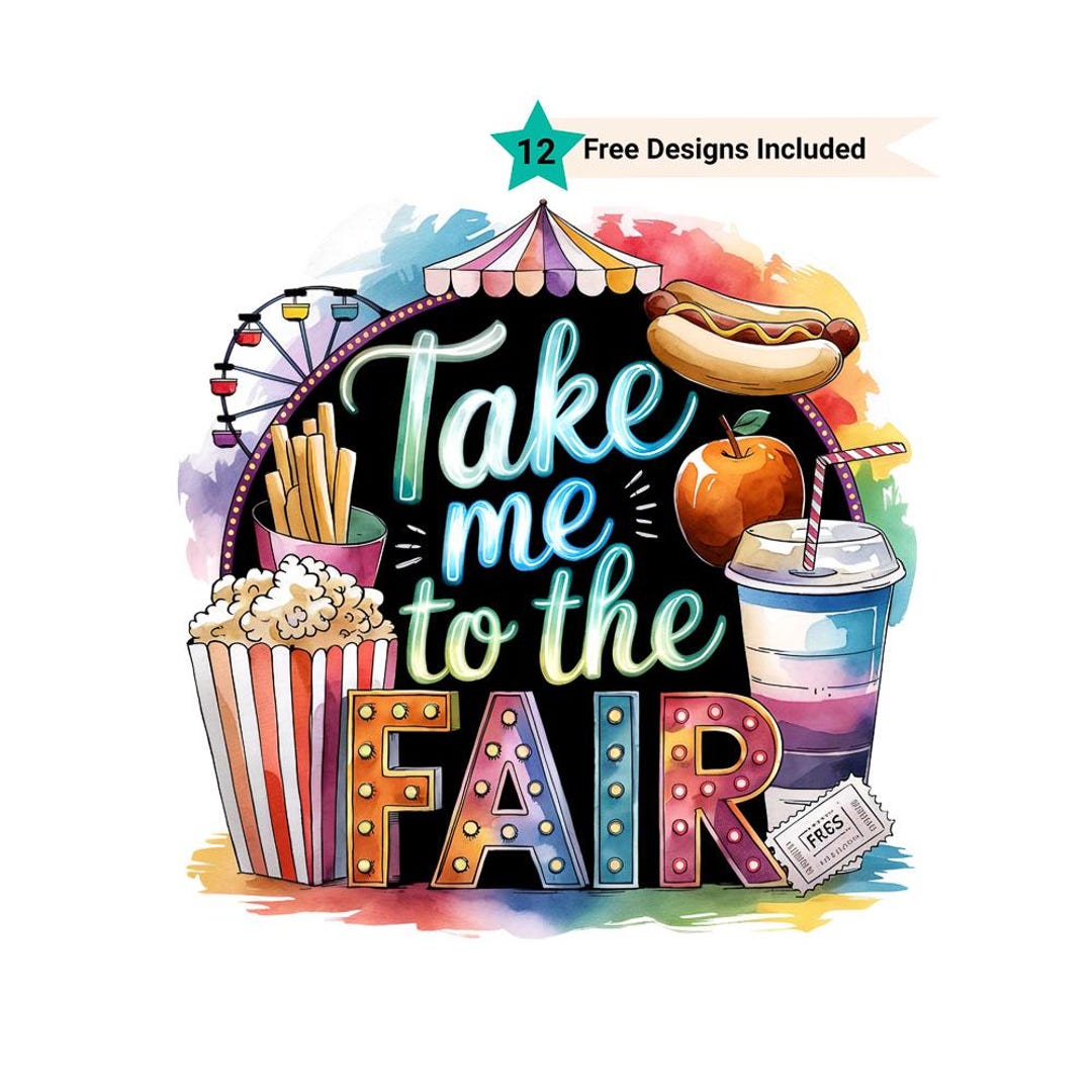 Take Me to the Fair Sublimation Design PNG Digital Download , County ...