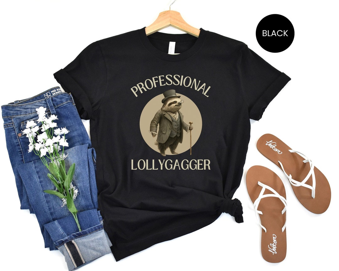 Funny Victorian Sloth Lollygagger T-shirt, Lollygagging Animal Lover ...