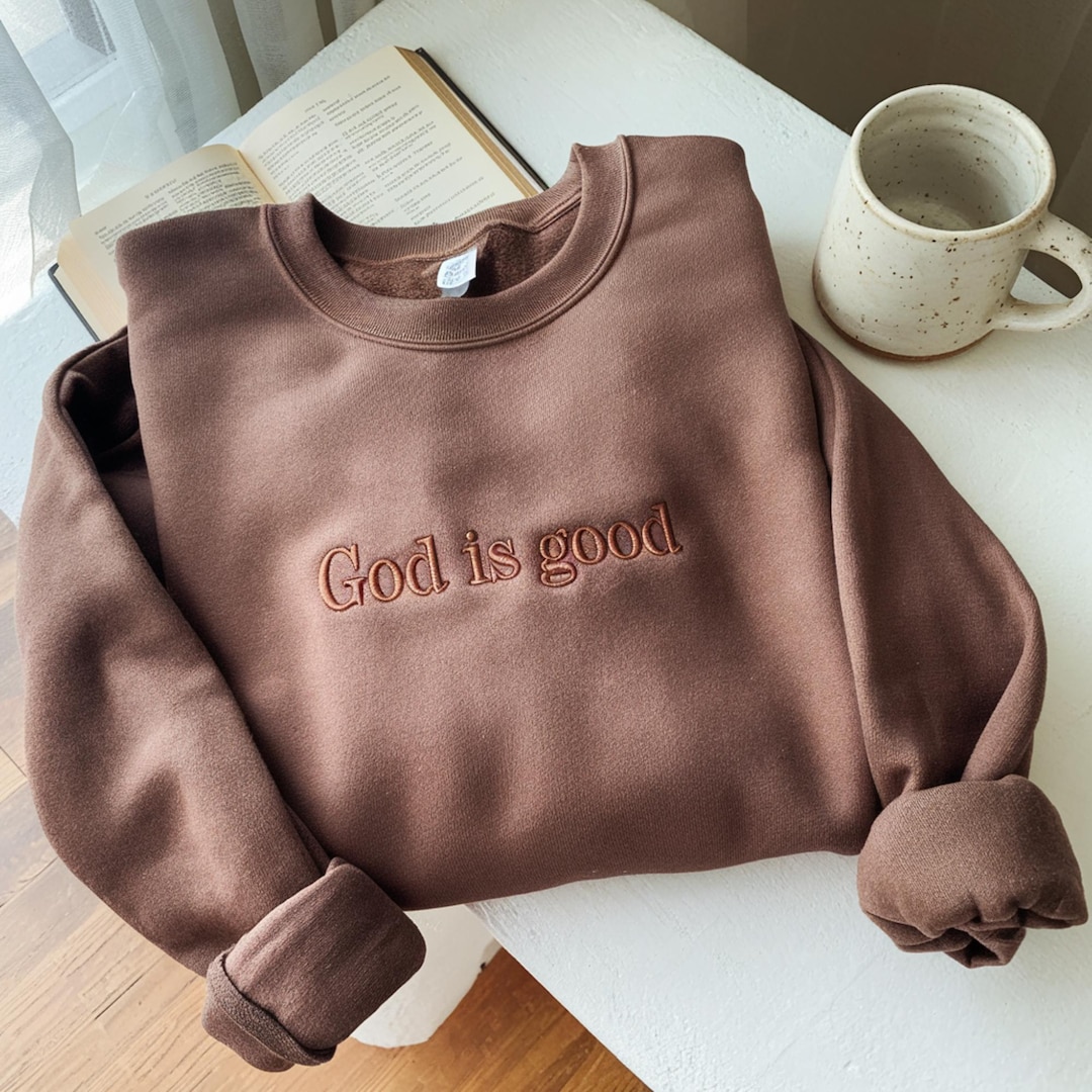 Embroidered 'god is Good' Sweatshirt | Christian Crewneck - Etsy