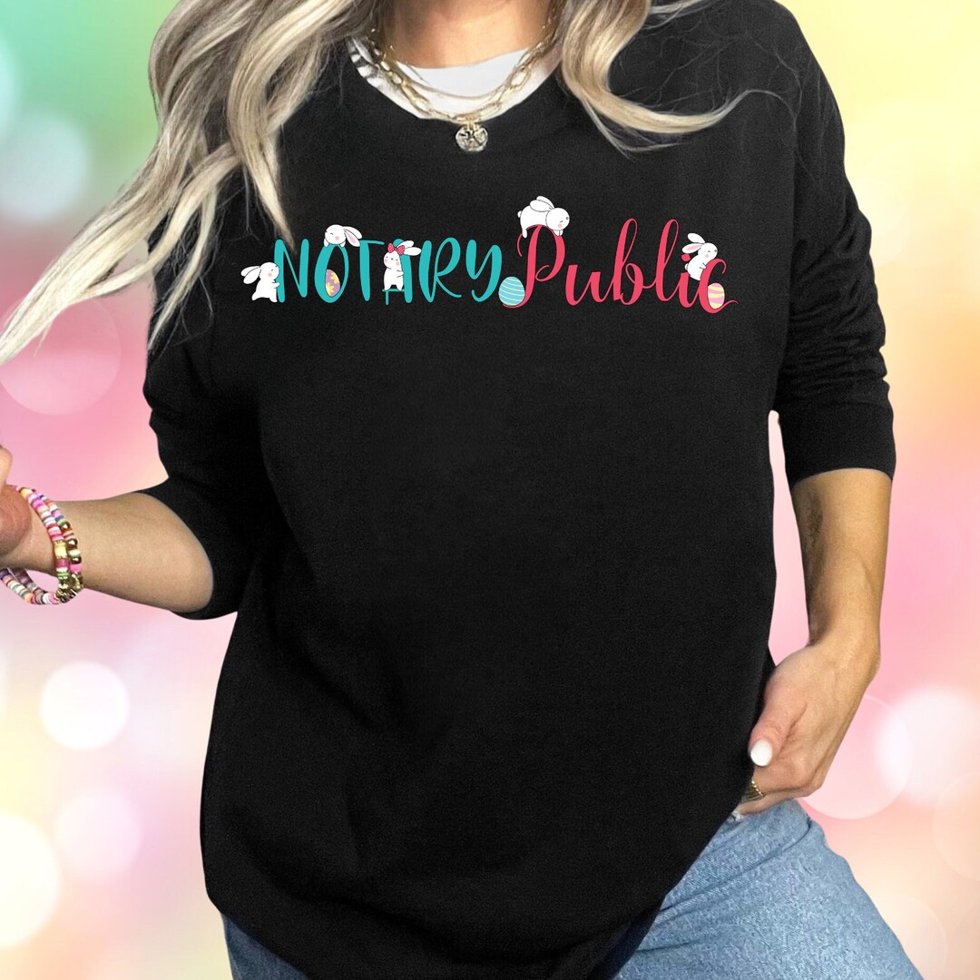 Easter Long Sleeve Tee, Notary Public T-shirt, Public Notary Gift ...