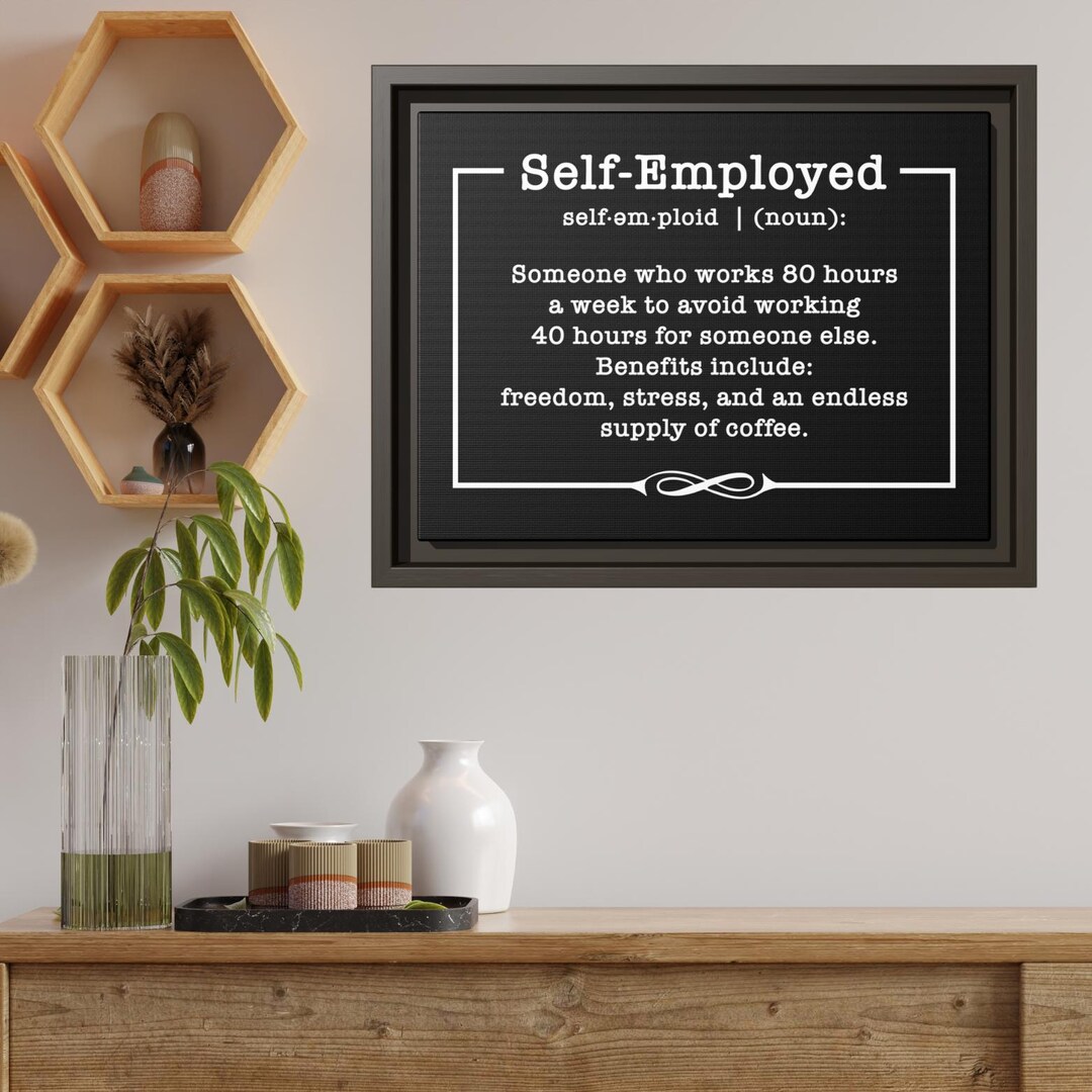 Funny Self-employed Definition Wall Art, Framed Canvas Print for Home ...