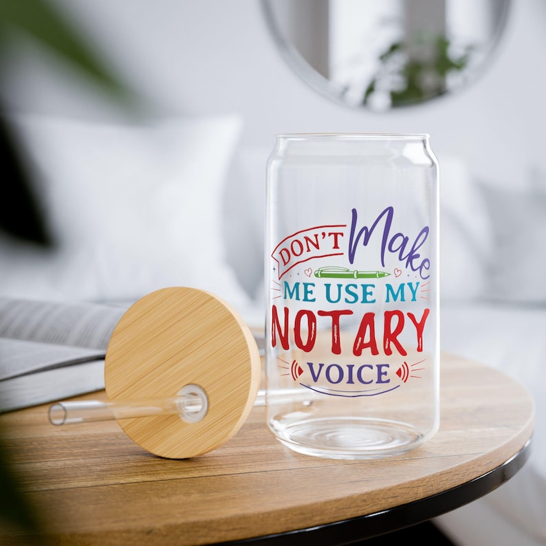 Funny Notary Gift Glass Tumbler With Lid & Straw, “don’t Make Me Use My ...