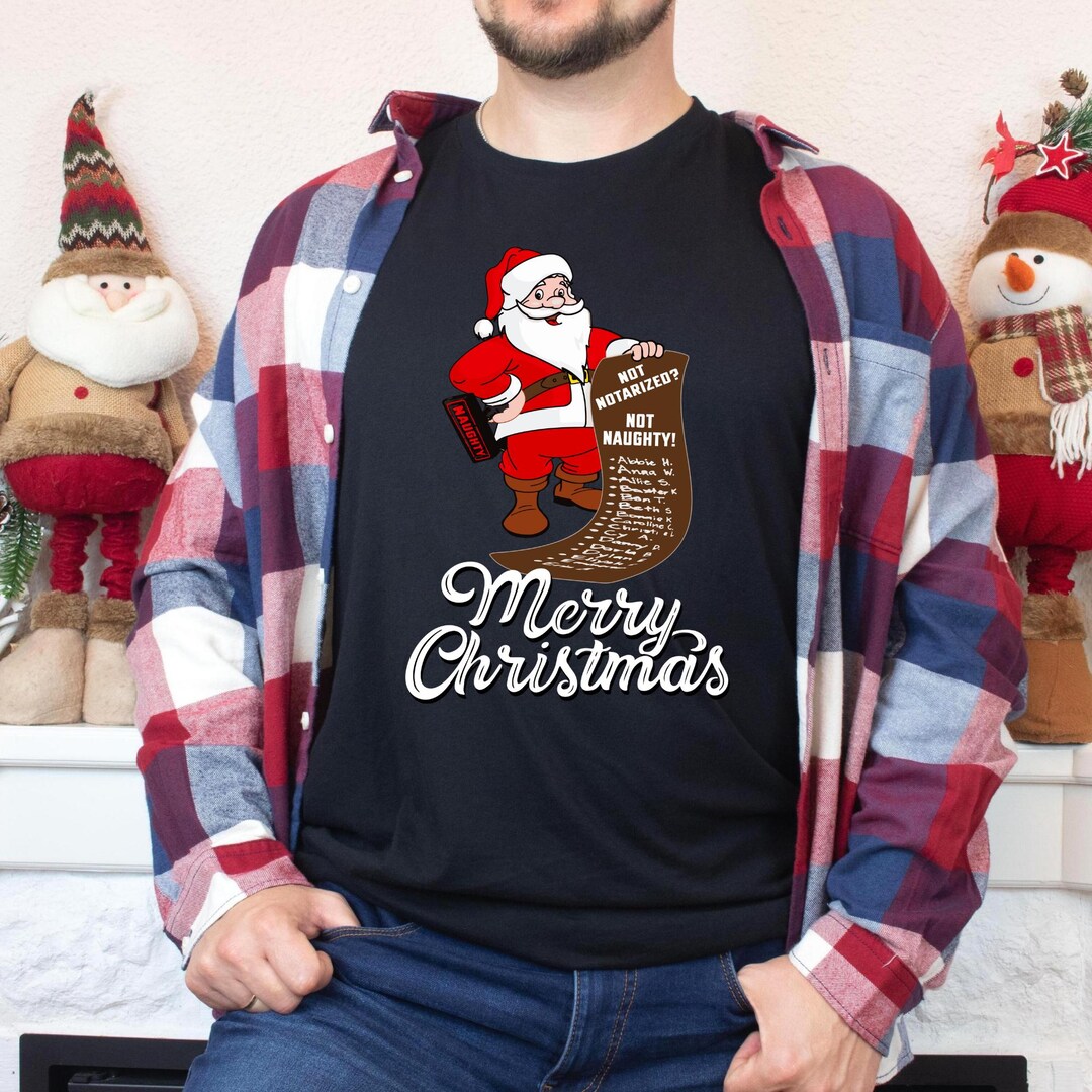 Funny Notary Christmas T-shirt: "not Notarized? Not Naughty!" Unisex ...
