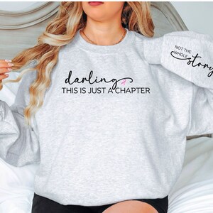 Darling This is Just a Chapter Sweatshirt, Motivational Inspirational ...
