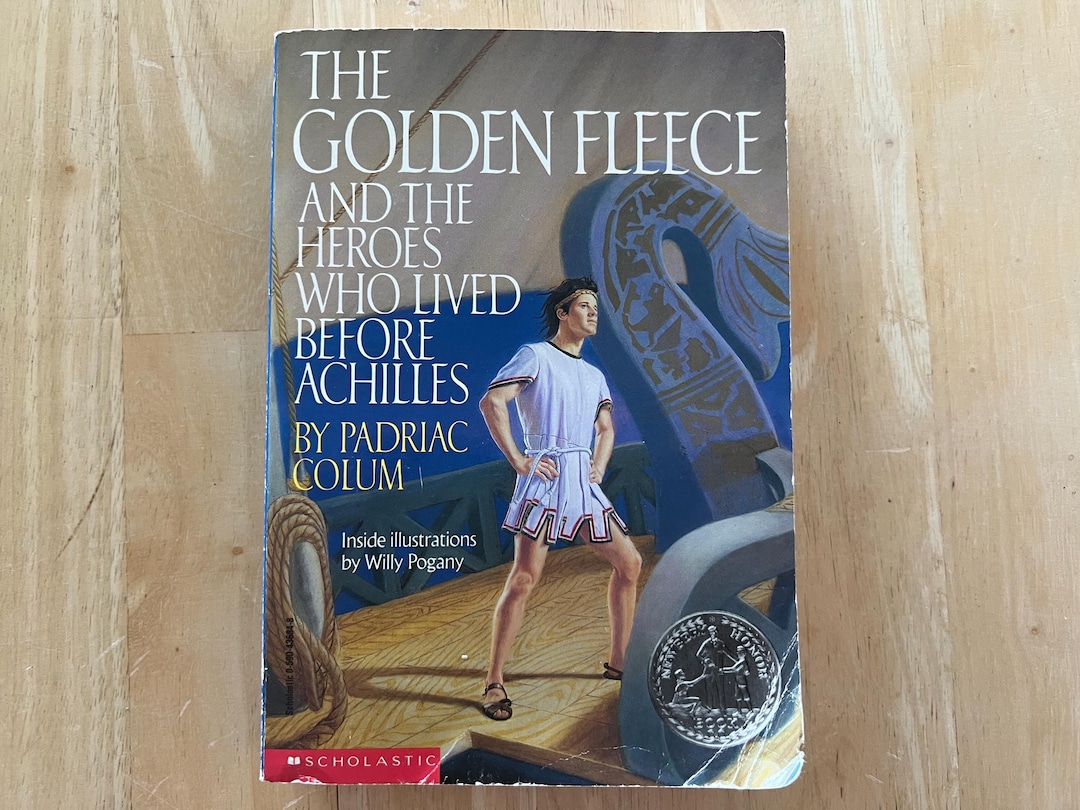 The Golden Fleece and the Heroes Who Lived Before Achilles by Padraic ...