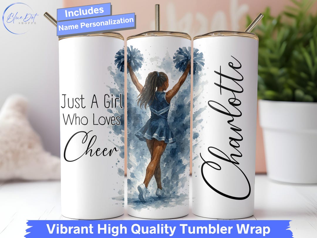 Cheer Tumbler Wrap, Personalized Just A Girl Who Loves Cheerleading 20 ...