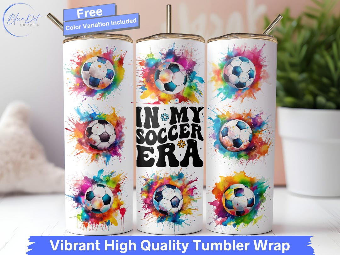 Soccer Tumbler Wrap, in My Soccer Era 20 Oz Skinny Tumbler Seamless ...
