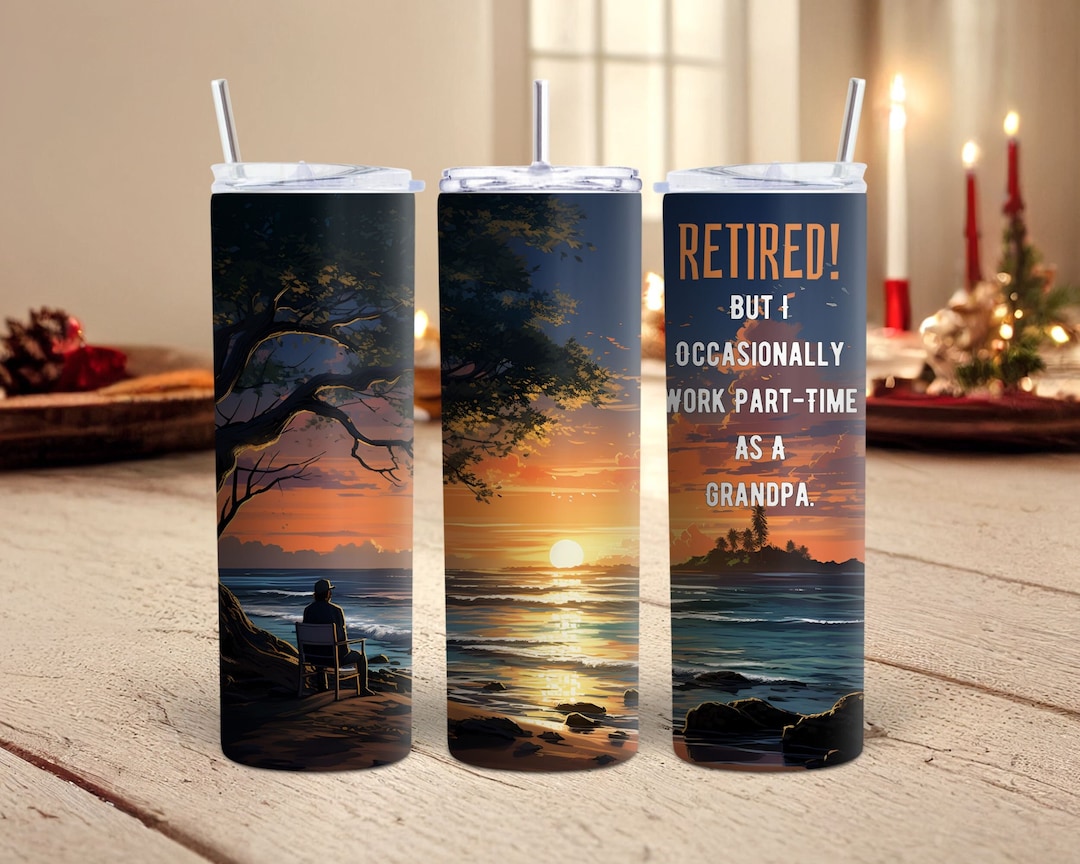 Retirement Tumbler PNG 20 Oz Skinny Tumbler PNG Retired Grandpa Tumbler ...