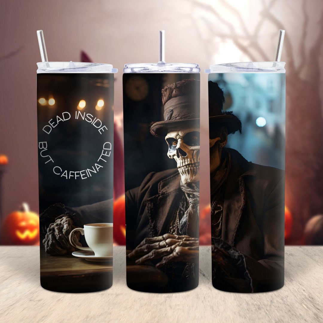 Dead Inside but Caffeinated Skeleton 20 Oz Skinny Tumbler Wrap PNG ...