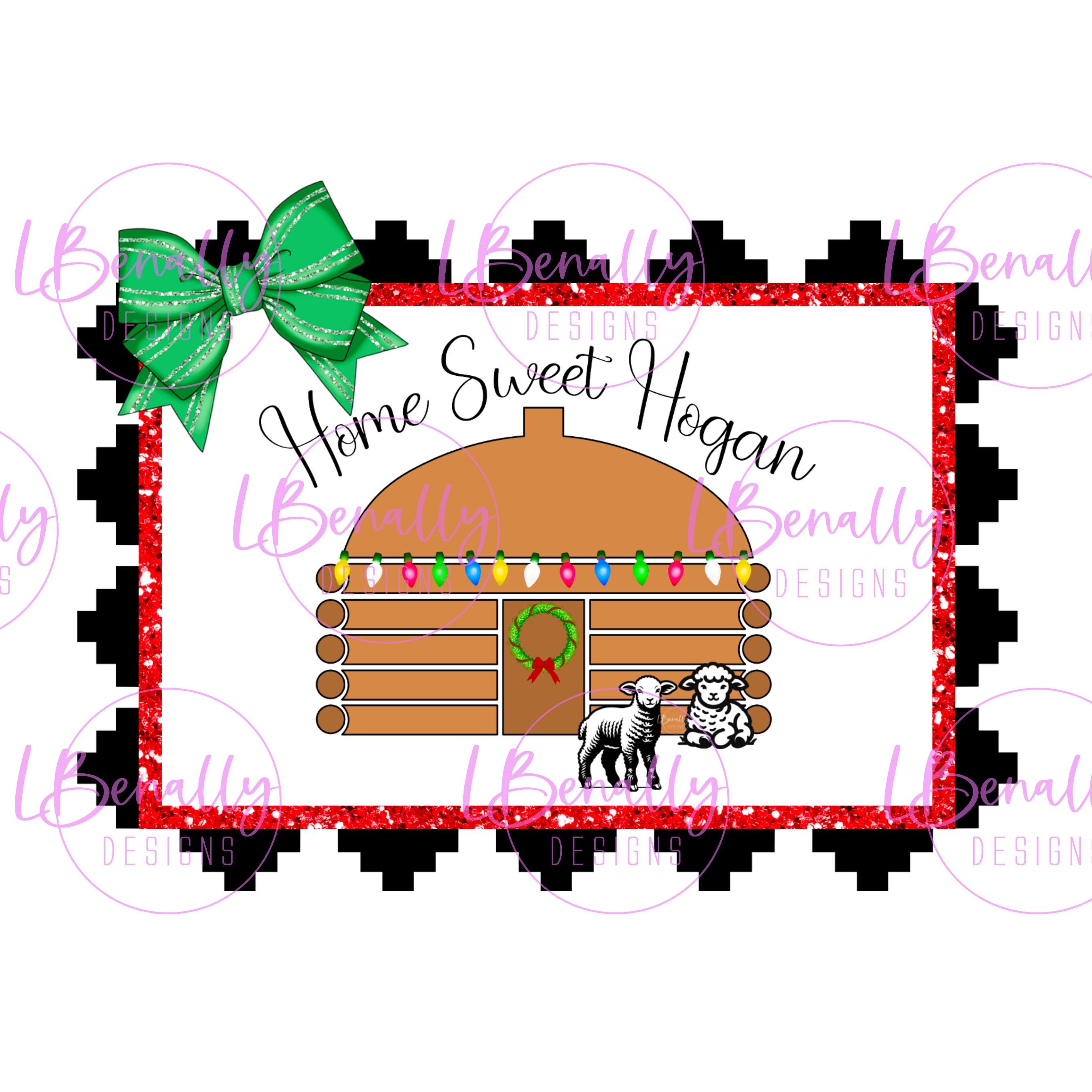 Home Sweet Hogan Printable PNG, Ya'at'eeh Keshmish, Merry Christmas ...