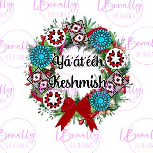 Ya'at'eeh Keshmish Wreath, Christmas PNG Aesthetic, Native American ...