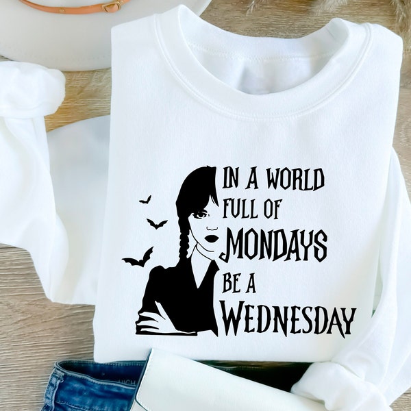 In a World Full of Mondays Be a Wednesday Svg - Etsy