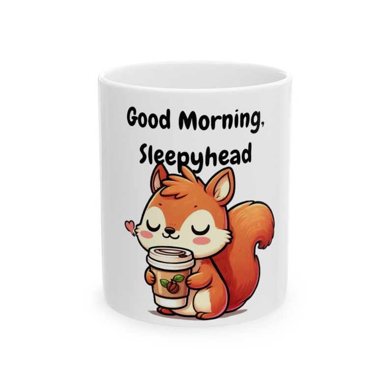 Cute Squirrel Animal Coffee good Morning Sleepyhead Adorable, Loving ...