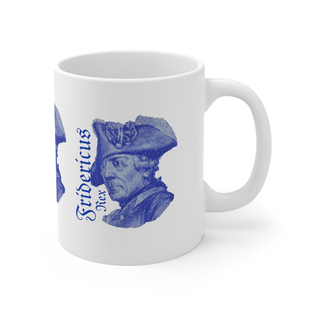 Fridericus Rex...frederick the Great...ceramic Mug 11oz - Etsy