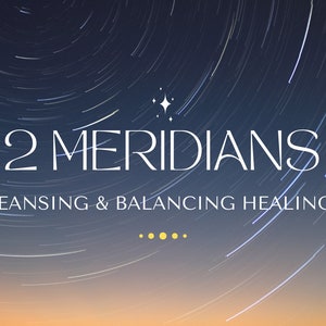 12 Meridians Cleansing and Balancing Healing / Meridian Energy Healing ...
