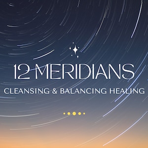 12 Meridians Cleansing and Balancing Healing / Meridian Energy Healing ...