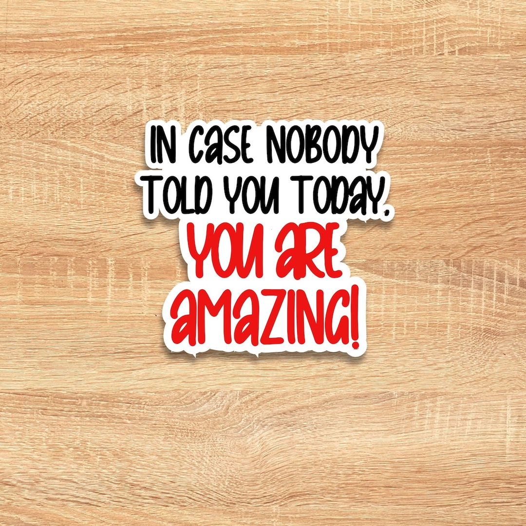 You Are Amazing Sticker Positive Affirmation Sticker Positive Vibes Words Sticker Amazing Friend ...