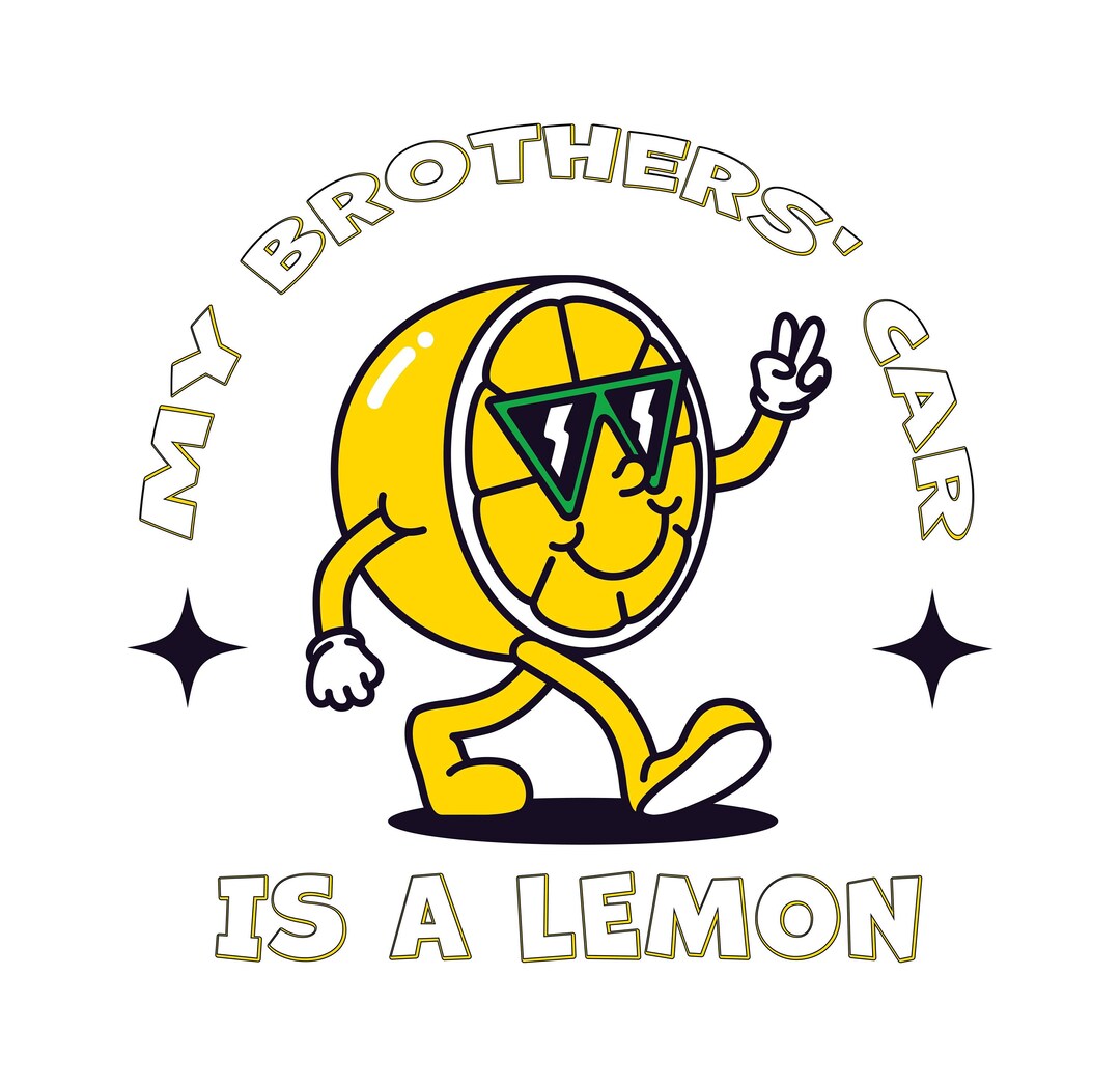 My Brothers Car is a Lemon, Funny Lemon Illustration, Cricut Design Cut ...