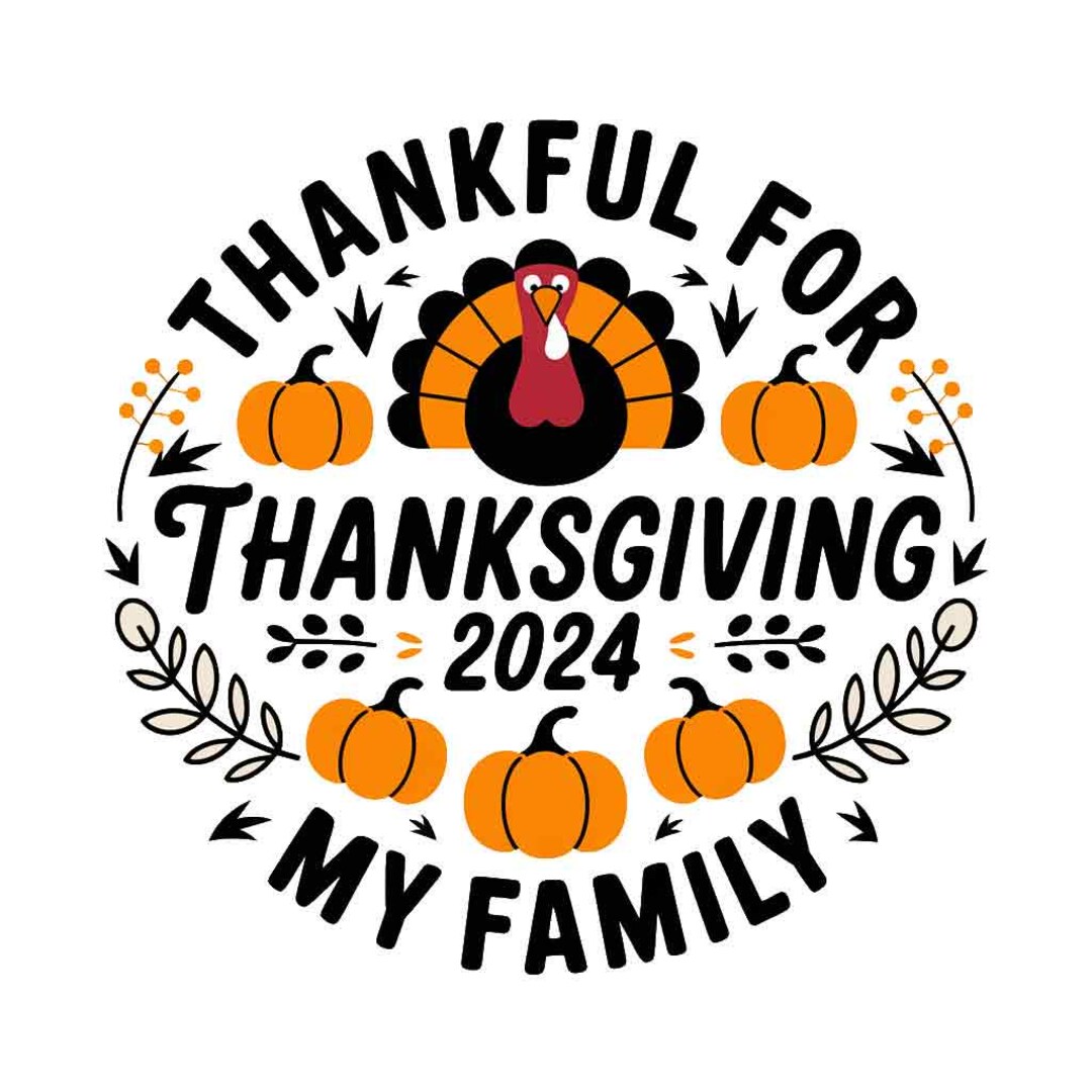 Thankful for My Family, Thanksgiving 2024, Cricut Design Cut Files SVG ...