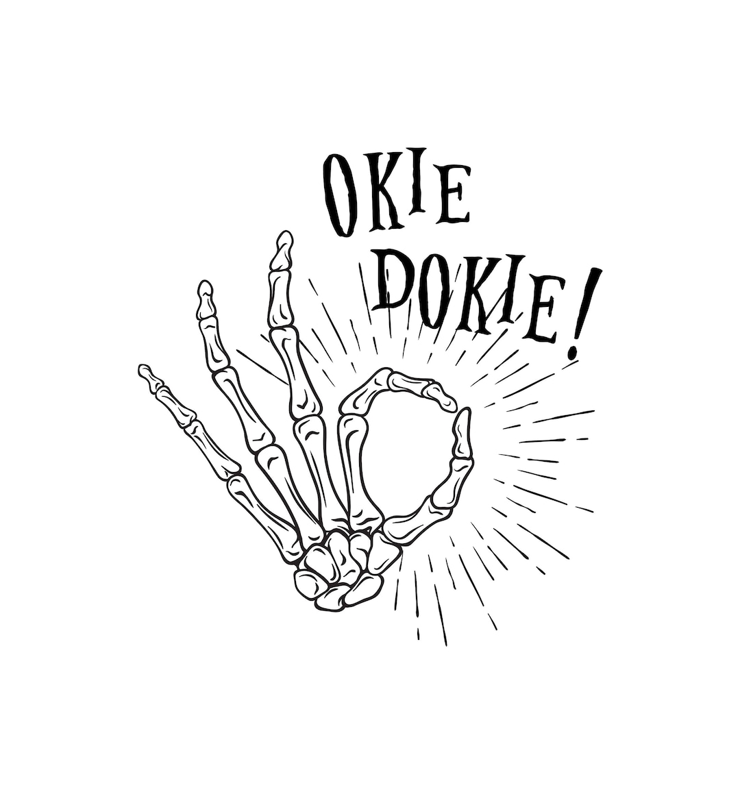 Okie Dokie, Skeleton Hand, Editable Layered Cricut Design Cut File SVG ...