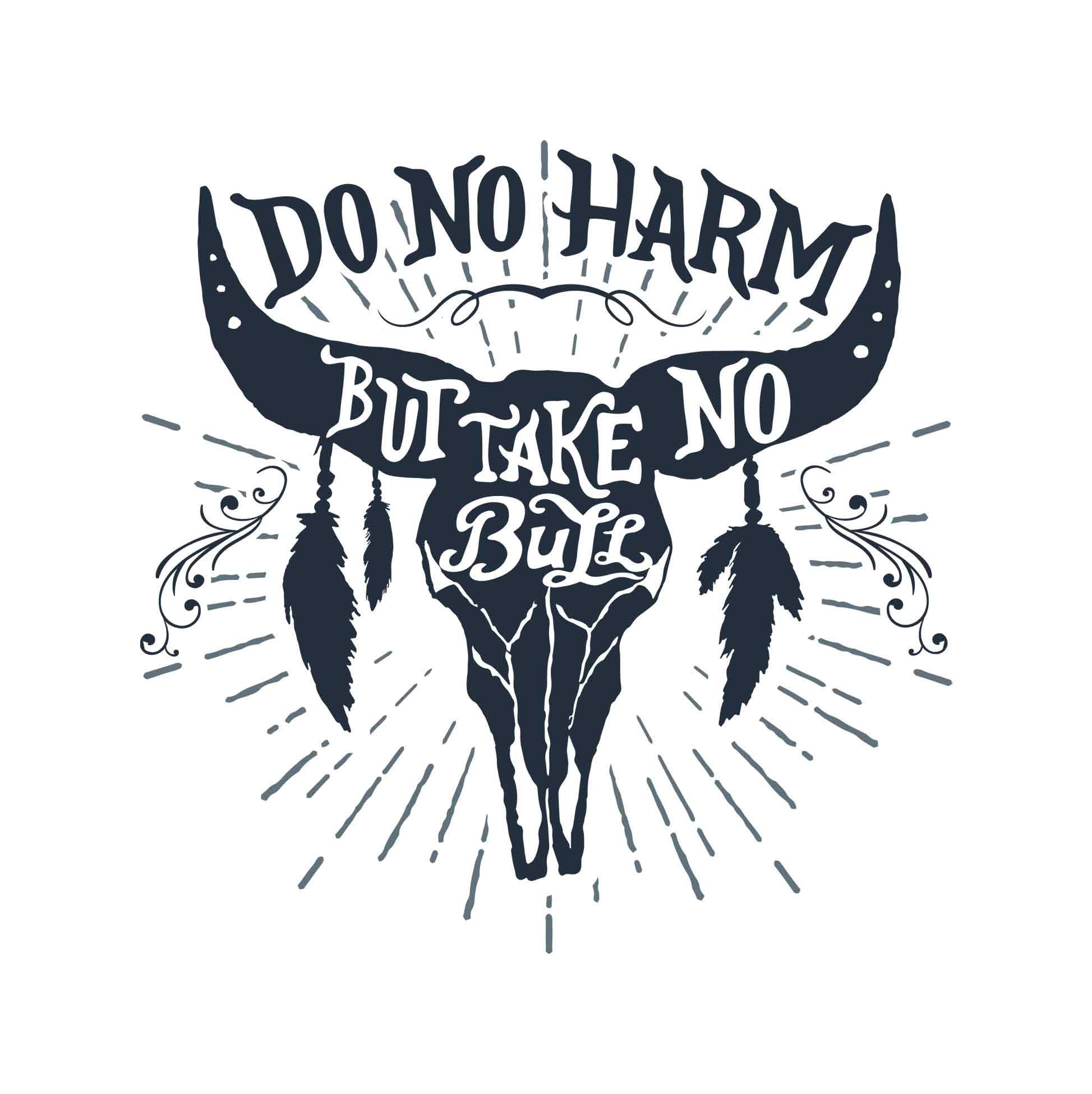 Do No Harm but Take No Bull, Layered Cut File SVG PNG GIF Jpeg Cricut ...