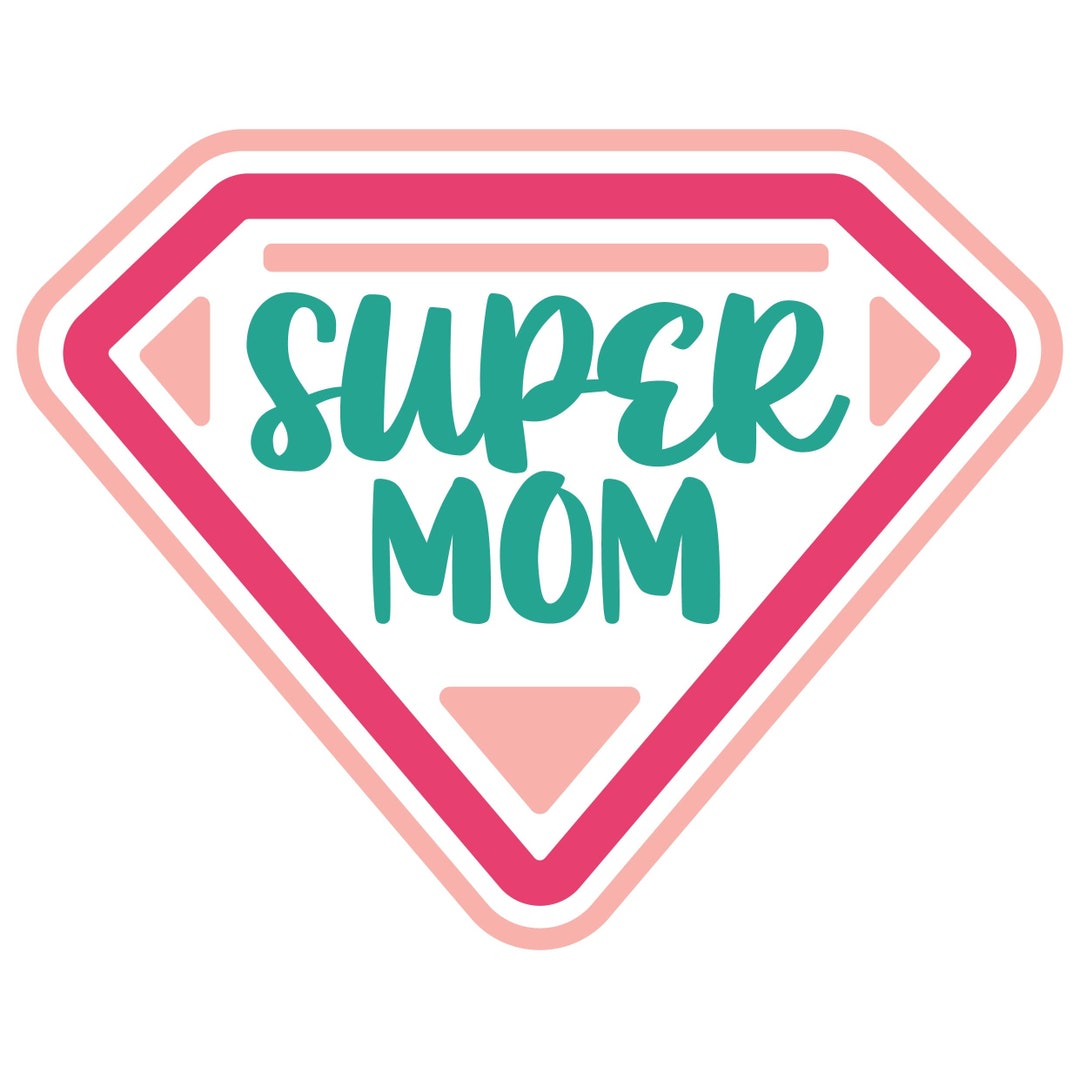 Super Mom Logo, Layered Cricut Design Cut Files SVG PNG JPEG Eps Ai Dxf ...