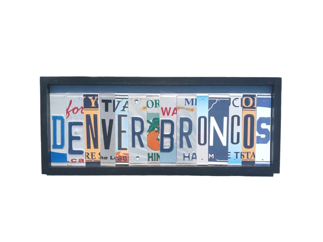 Denver Broncos Sign Made With License Plate Letters Mounted on a 19"x8 ...