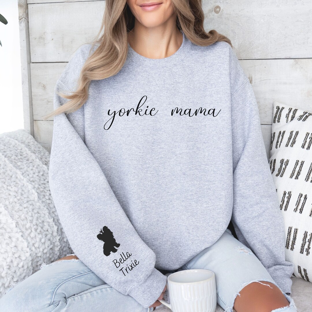 Yorkie Mama Sweatshirt Personalized With Names on Sleeve, Custom Dog ...