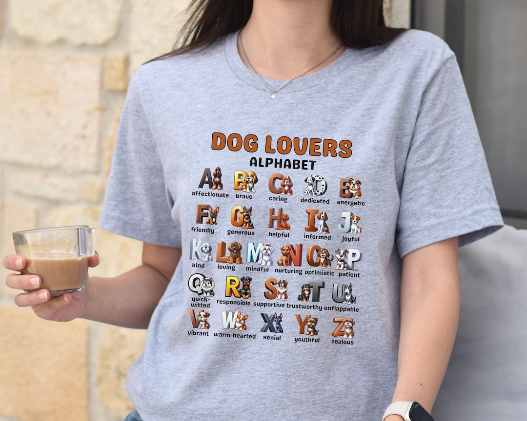 Dog Lover Shirt, Pet Lovers Gift, Alphabet Shirt, Dog Mom Birthday Gift ...