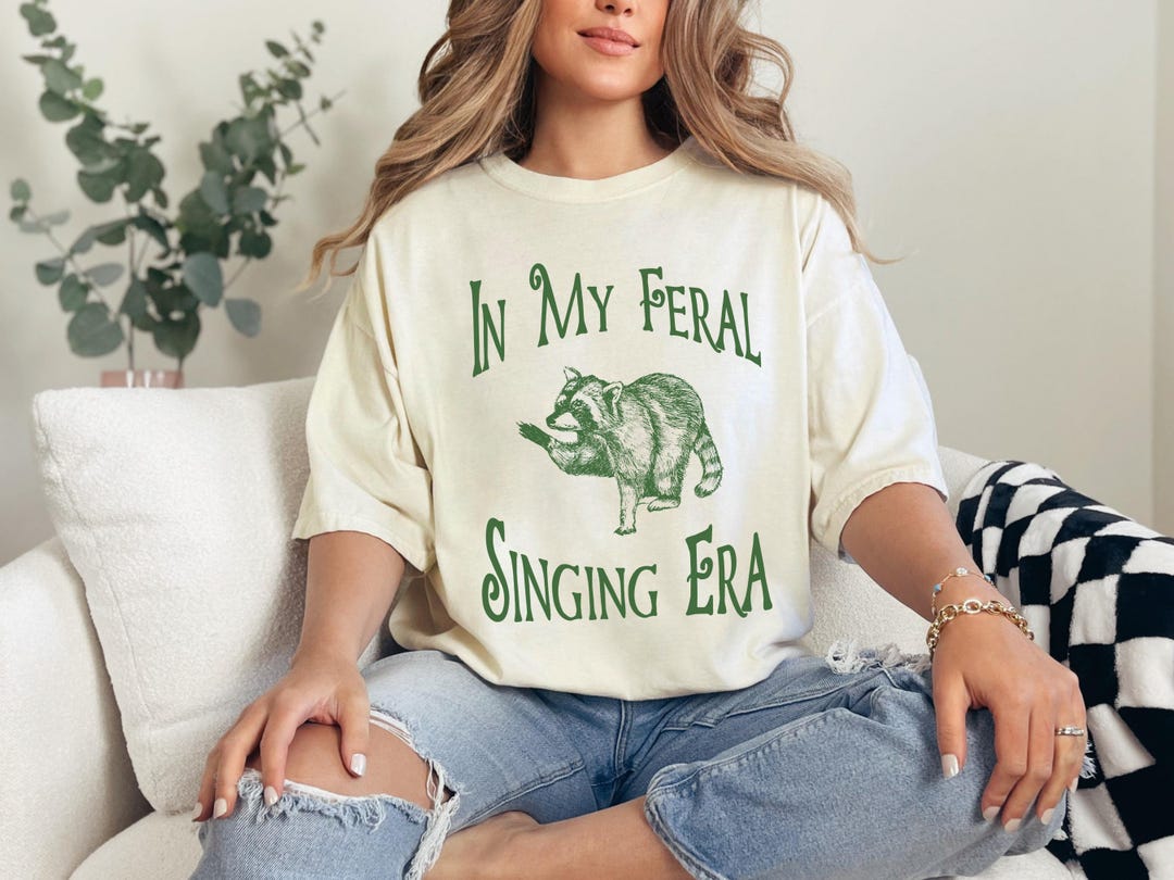 Funny Singing Shirt, Raccoon Meme Shirt, in My Feral Singing Era T ...