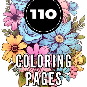 Flower Coloring Book: 110 Beautiful Designs for Mindful Relaxation ...