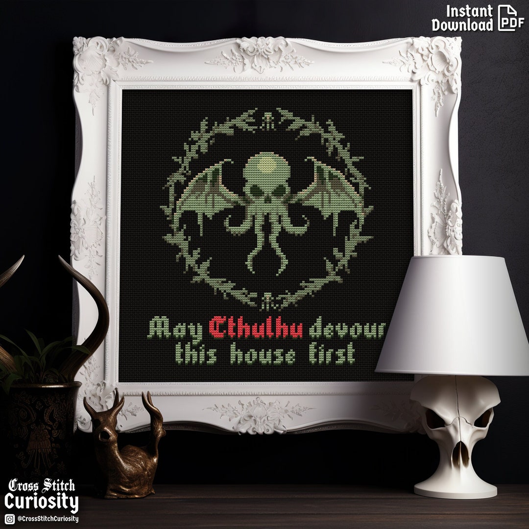 Macabre Cross Stitch Pattern Pdf "may Cthulhu Devour This Home First ...