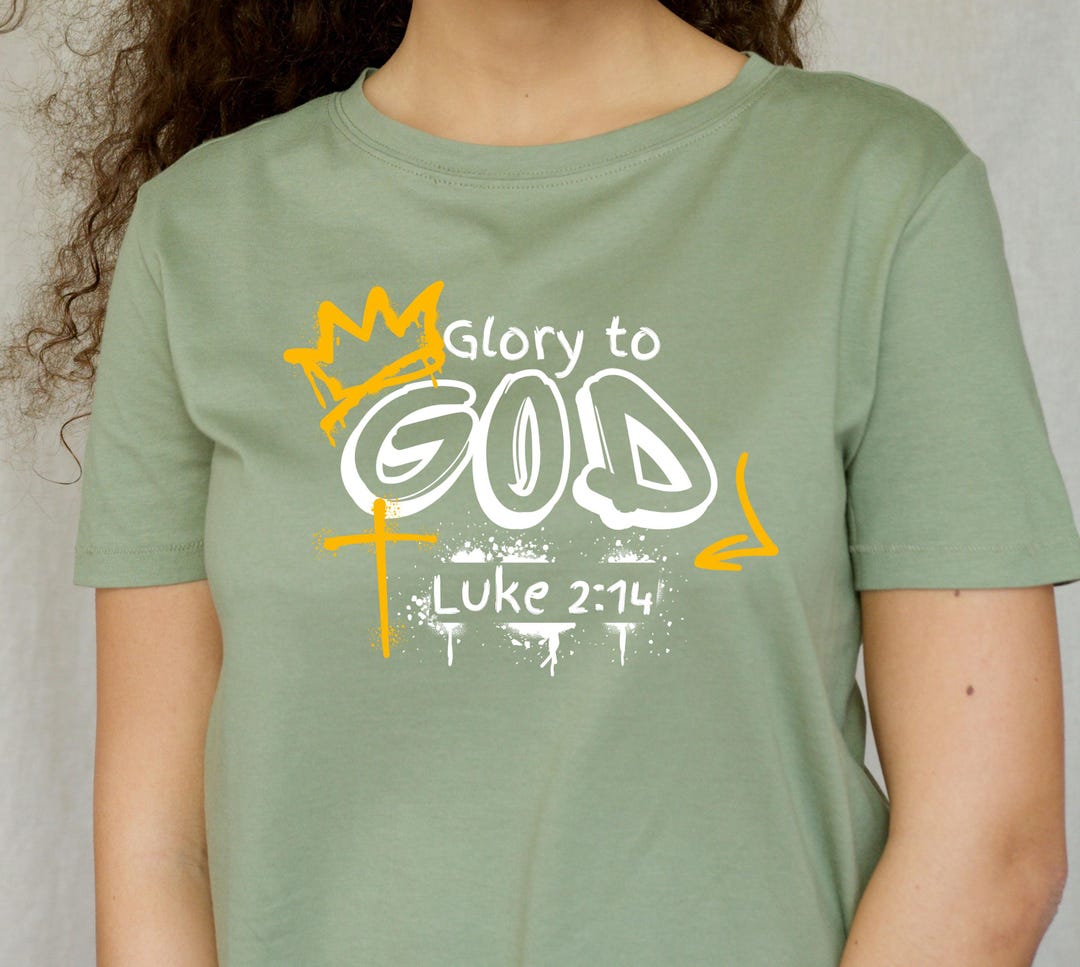Glory to God T-shirt: Inspirational Christian Urban Tee - Etsy