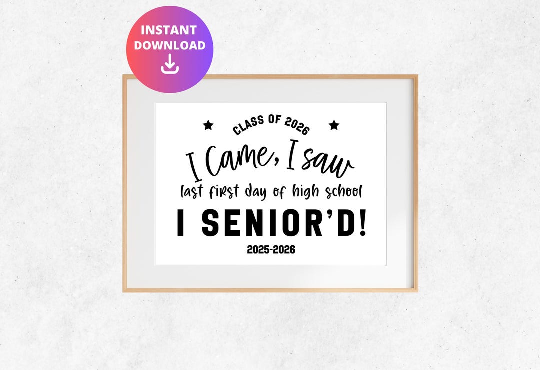 Fun Senior Year Sign, Back to School Sign Printable, Last First Day of ...