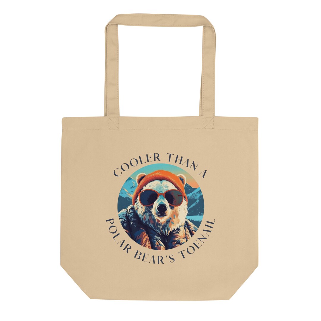 Cooler Than a Polar Bear's Toenail Eco Tote Bag - Etsy