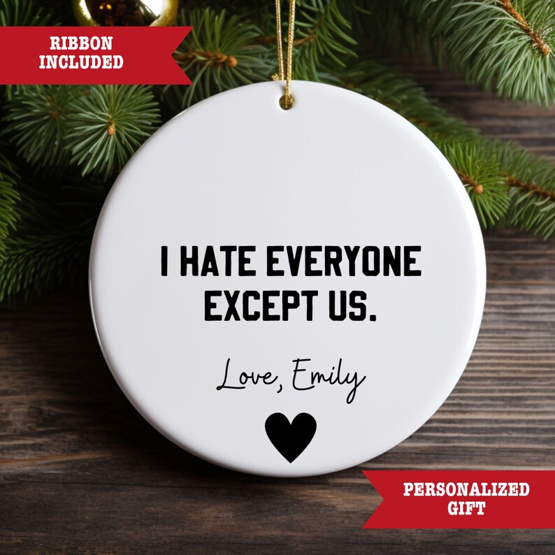 I Hate Everyone Except Us Funny Ornament for Her, Best Friend Christmas ...