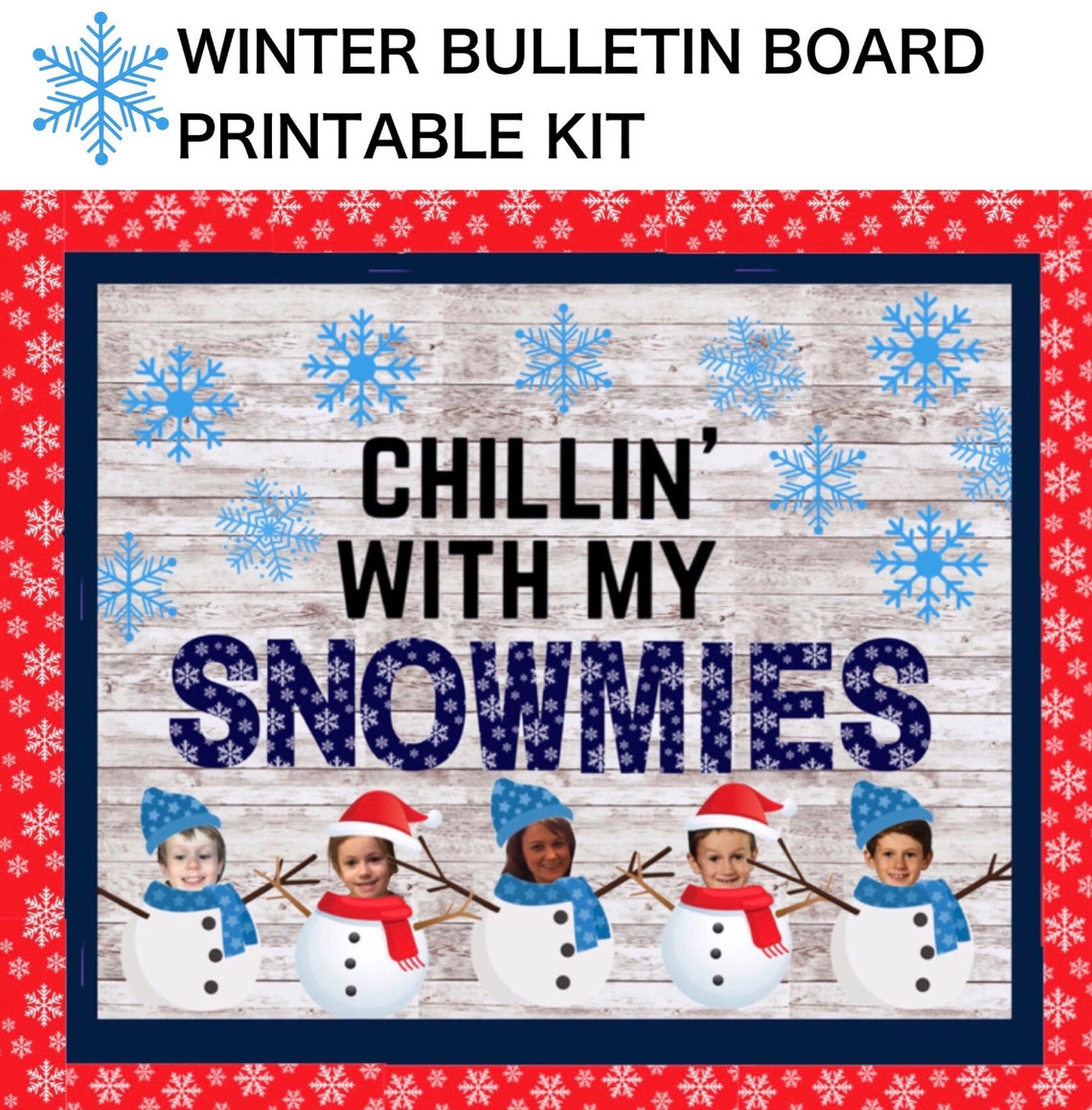 Winter Bulletin Board Printable Kit, Chillin’ With My Snowmies Class ...