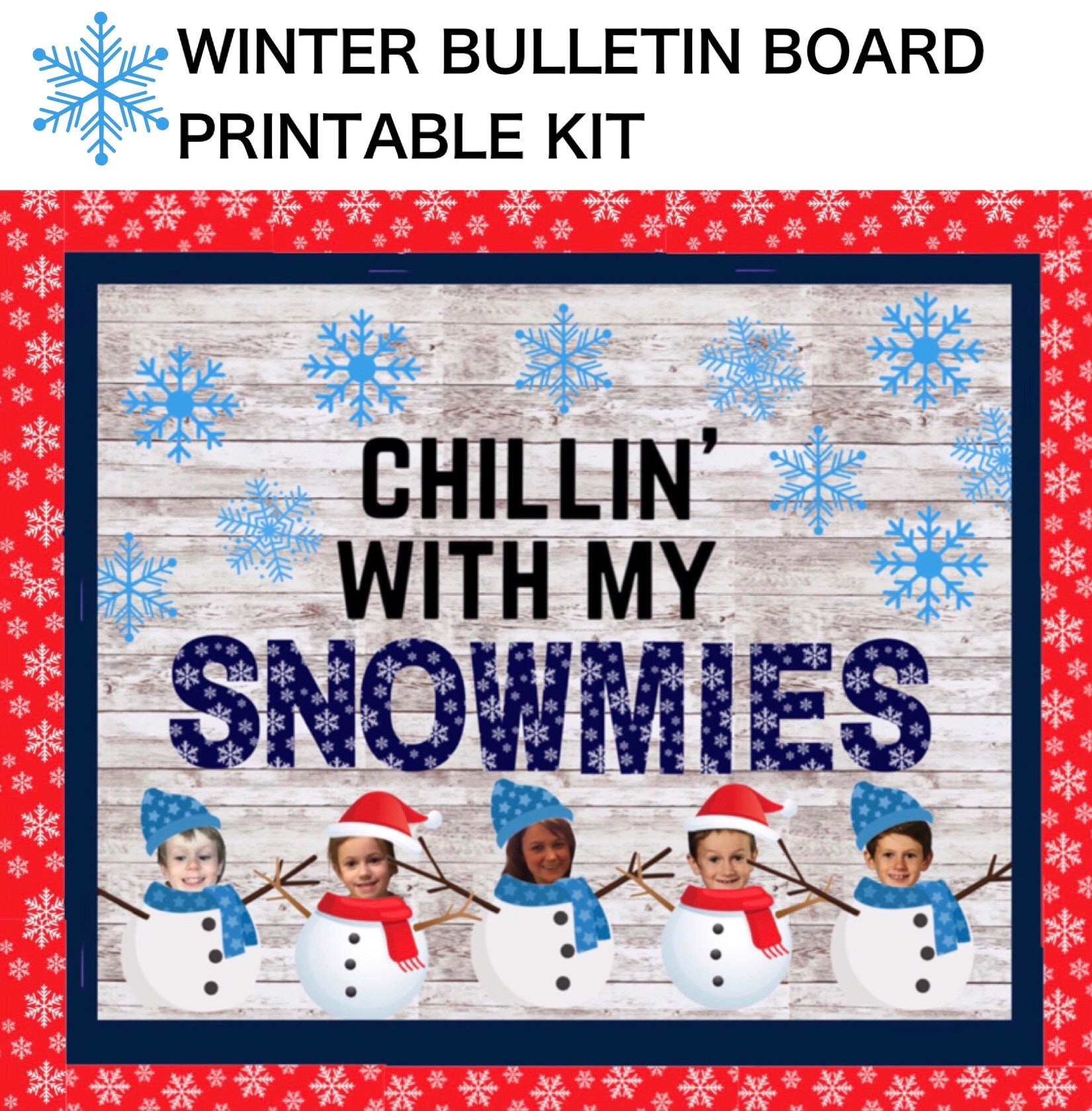 Winter Bulletin Board Printable Kit, Chillin’ With My Snowmies Class ...