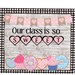 Valentine’s Day Bulletin Board Printable Kit, Our Class is so Sweet ...