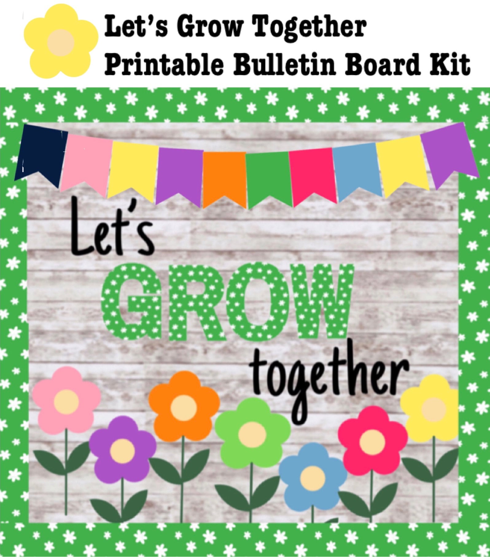 Spring Bulletin Board Printable Kit, Let’s Grow Together Flower ...