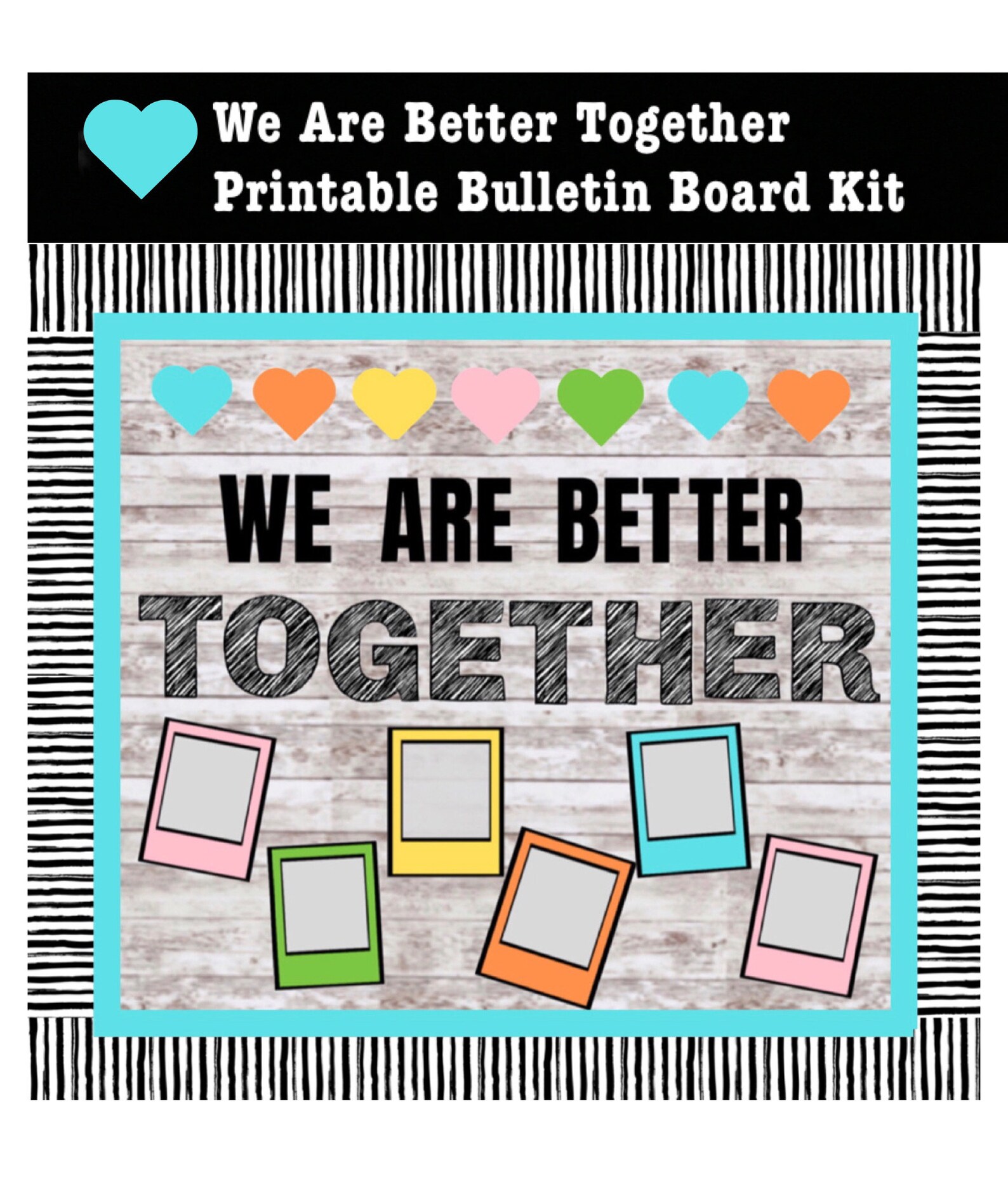 We Are Better Together Printable Bulletin Board Kit, Photo Frame ...