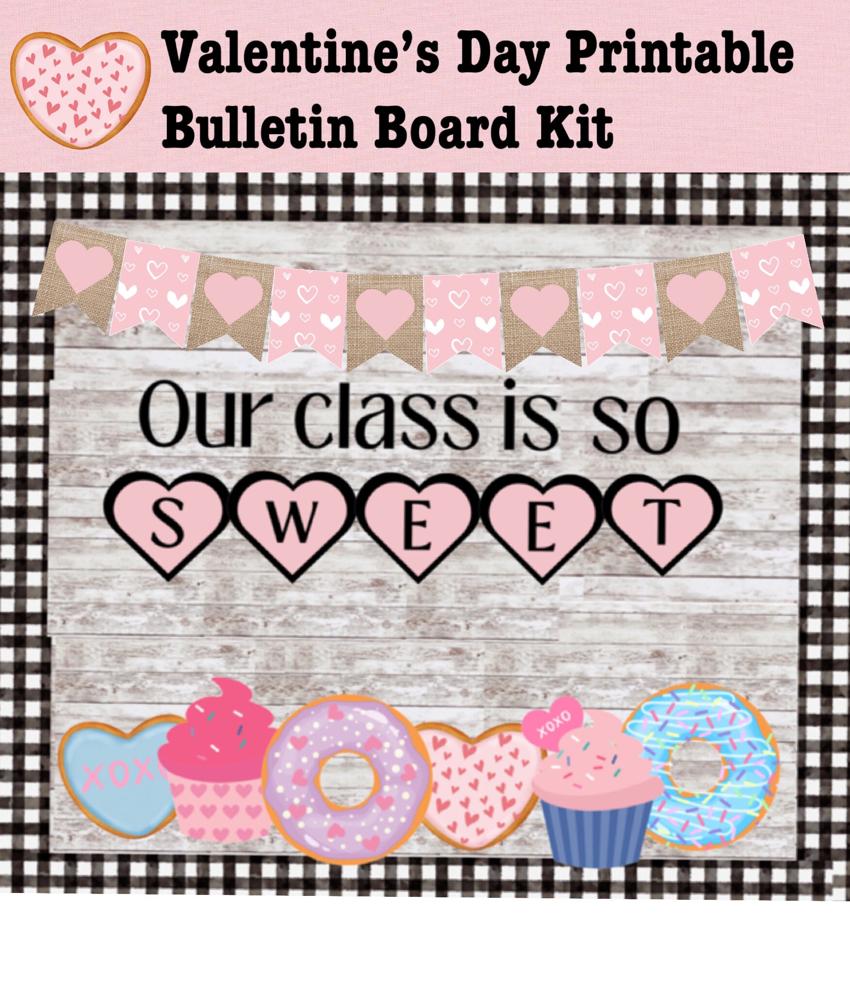 Valentine’s Day Bulletin Board Printable Kit, Our Class is so Sweet ...