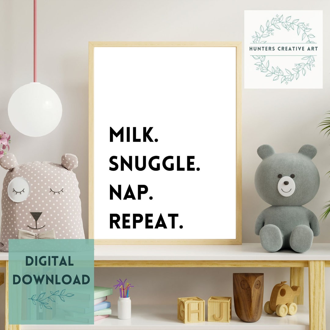 Milk Snuggle Nap Repeat, Digital Nursery Printable Wall Art, Minimalist ...