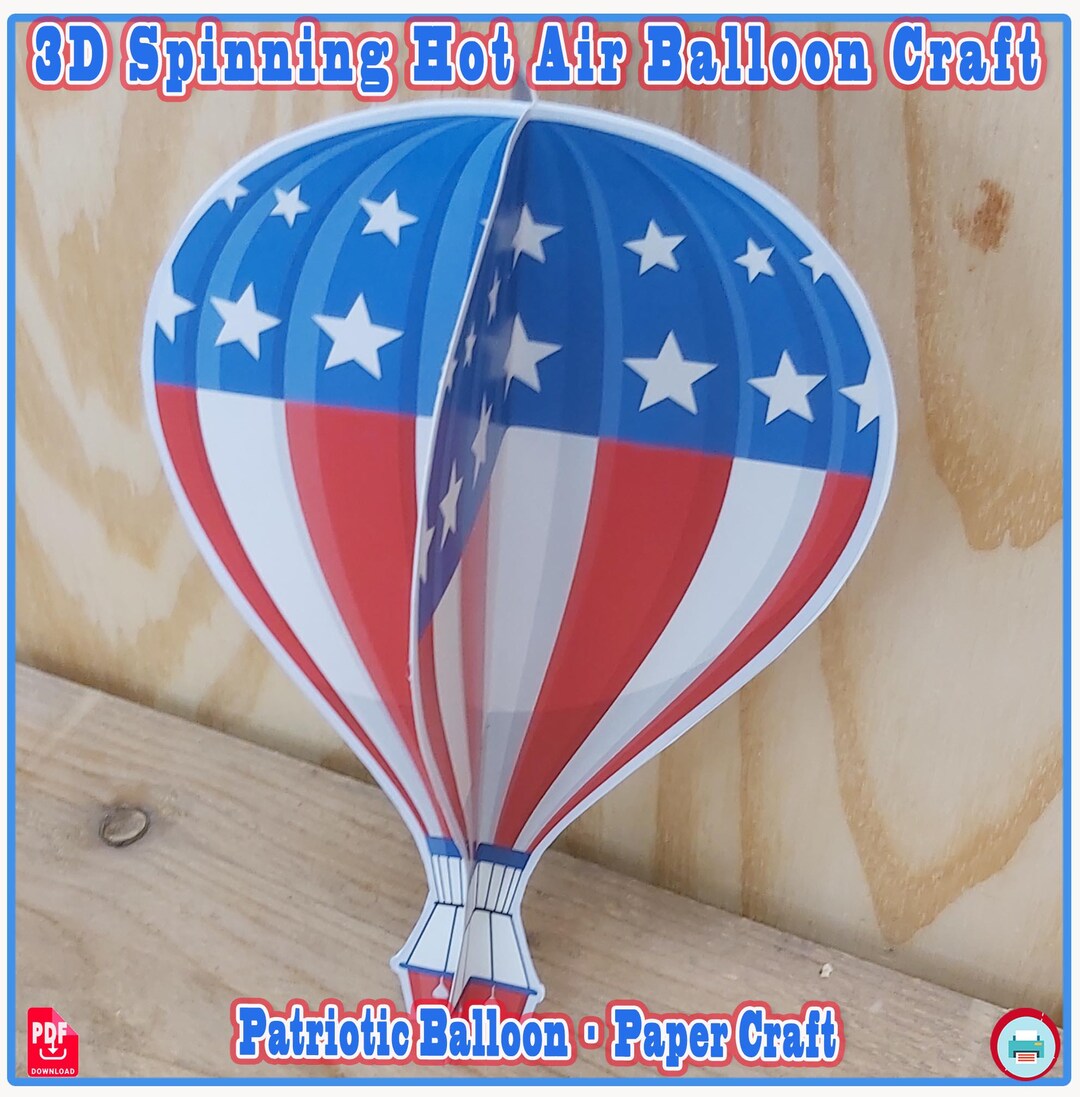 Patriotic Hot Air Balloon Papercraft: 4th of July DIY Garland (PDF ...
