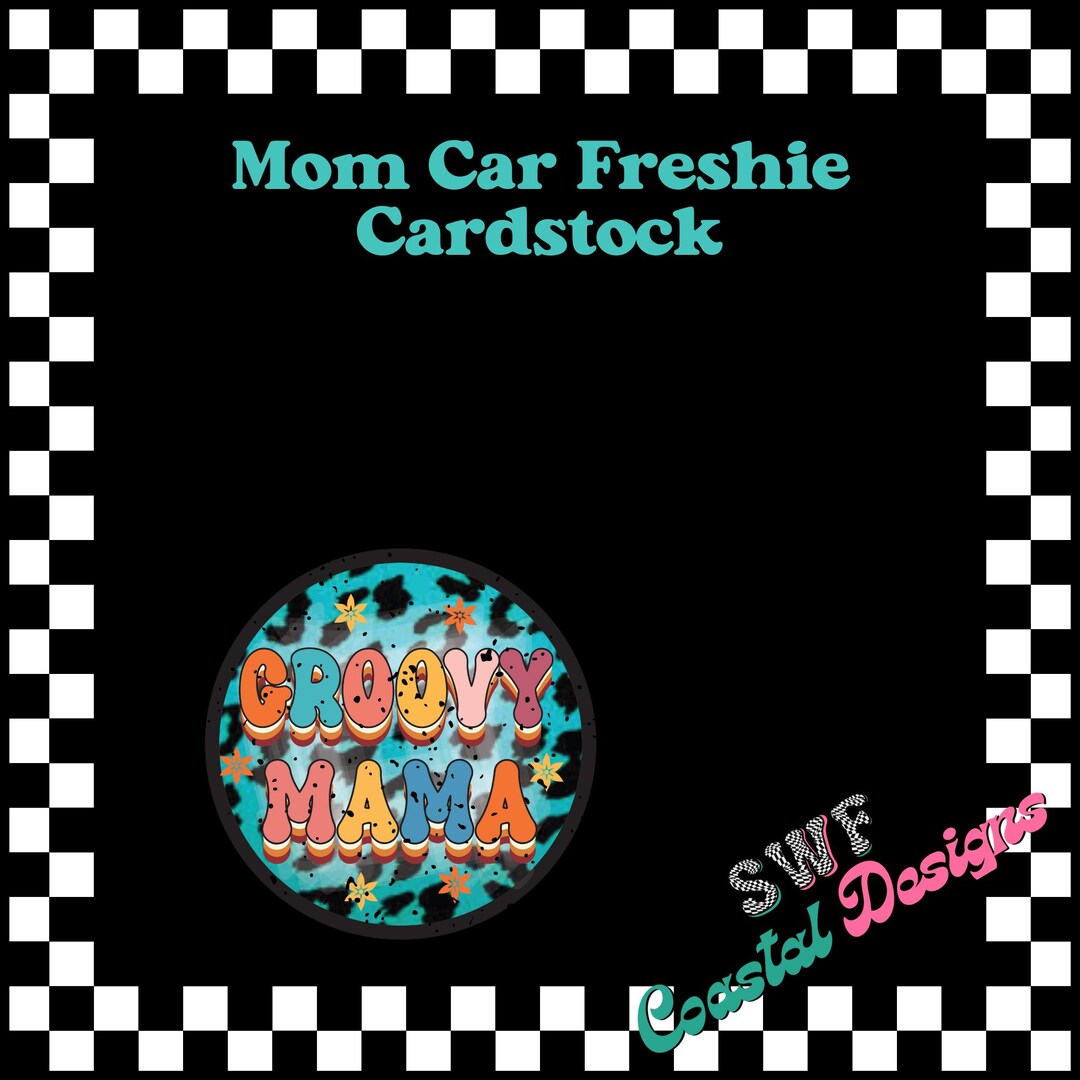 Mom Car Freshie Cardstock, Mothers Day Cardstock, Freshie Cardstock ...