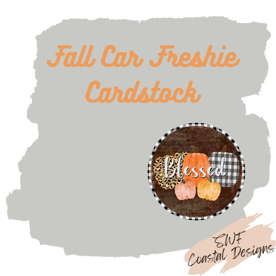 Fall Car Freshie Cardstock | Thanksgiving Cardstock | Autumn Car ...