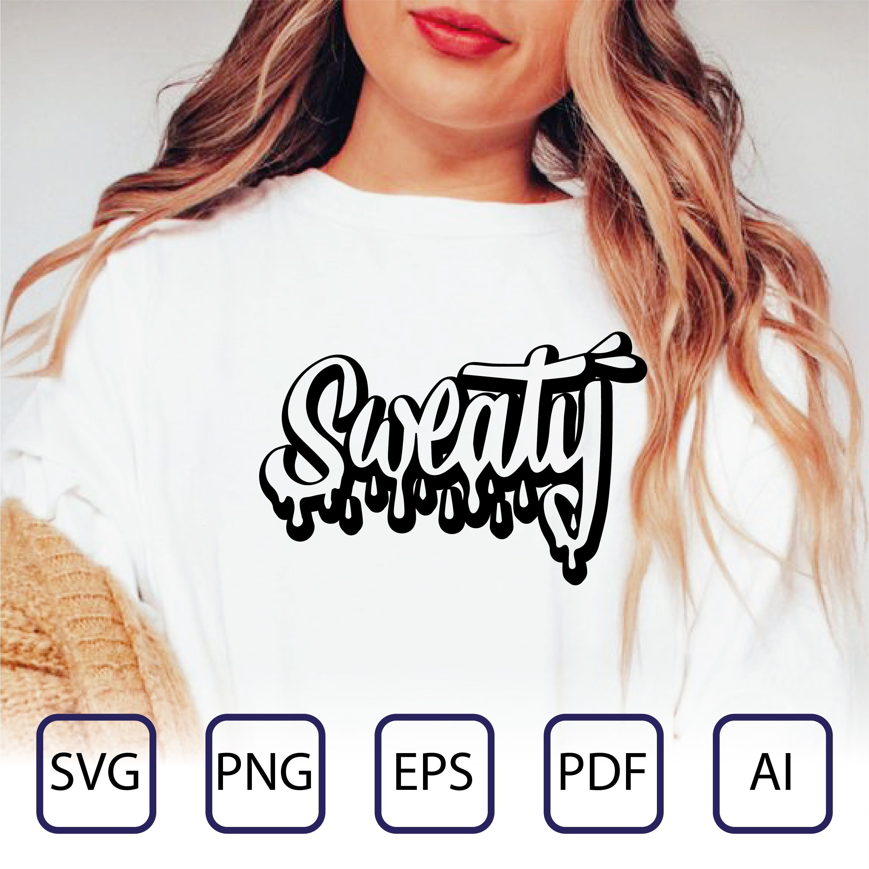 Sweaty SVG PNG PDF Png Ai Eps Dxf Printable Image Svg - Etsy