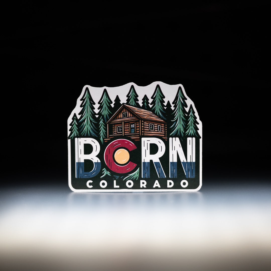 Colorado Sticker for Natives born Cabin Woods - Etsy