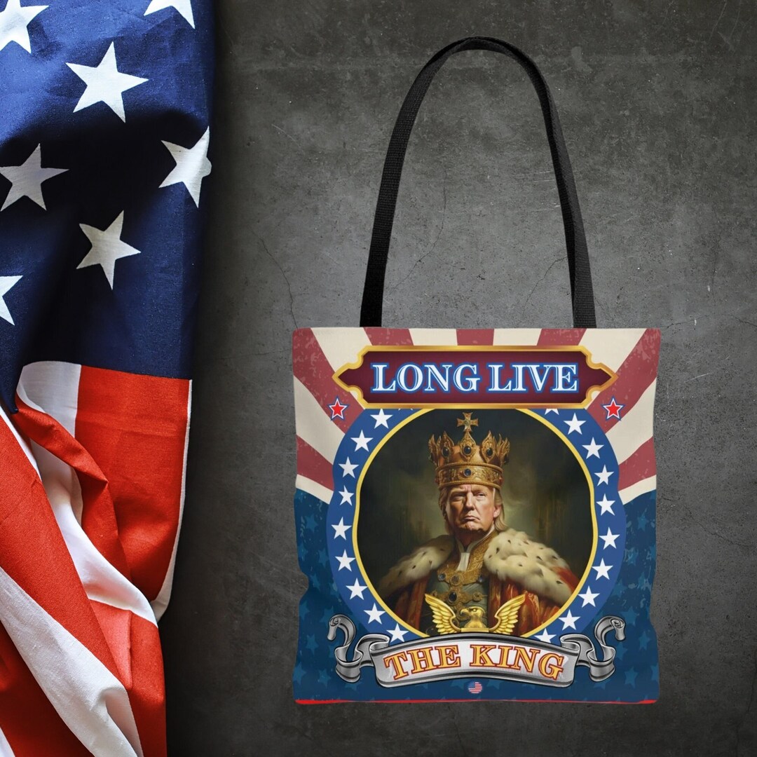 President Trump Tote Bag - Long Live the King | MAGA | Keep America ...
