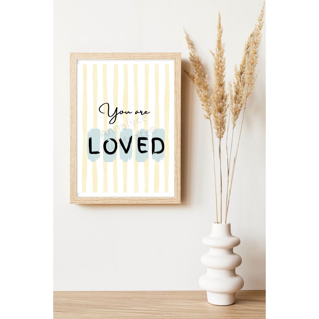 Digital Download, You Are Loved, Neutral Colors, Home Decor Printable ...